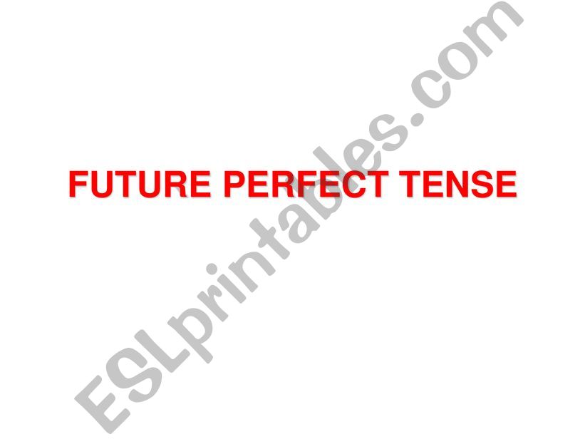 ESL - English PowerPoints: future perfect