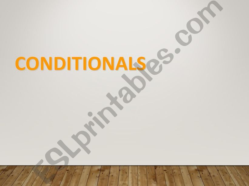 Esl English Powerpoints Conditionals