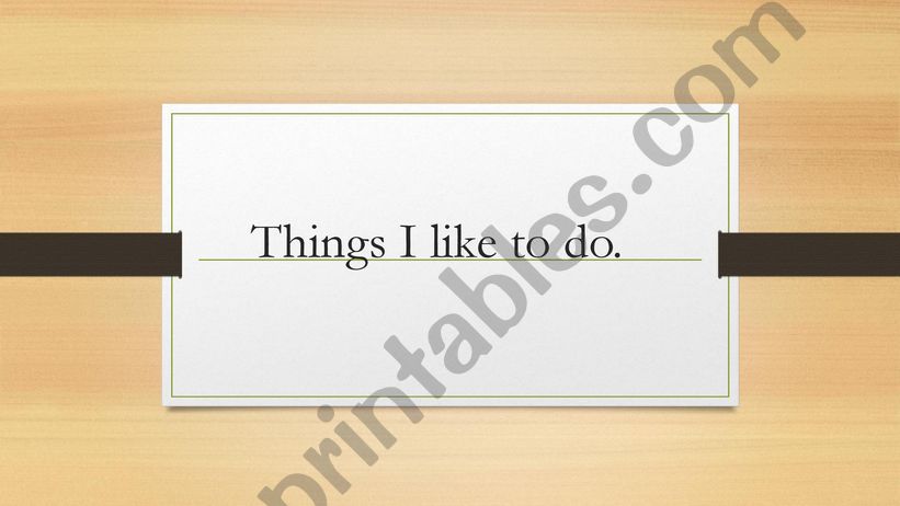 ESL - English PowerPoints: Things I like to do