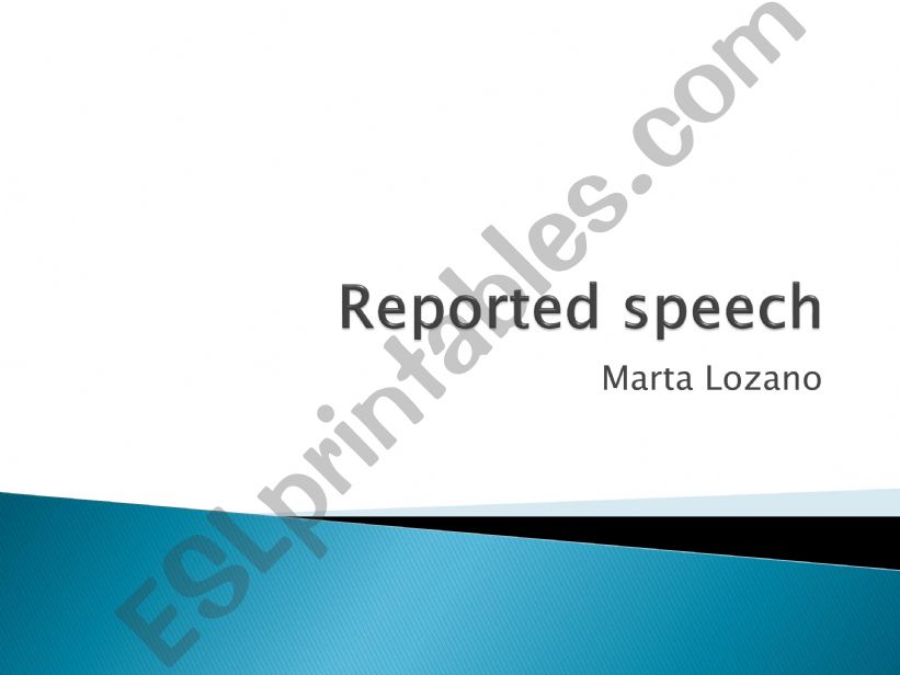 ESL - English PowerPoints: Reported speech (power point)