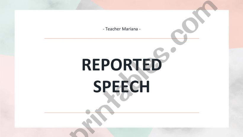 ESL - English PowerPoints: Reported speech PPT