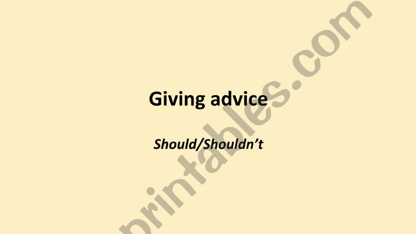 ESL - English PowerPoints: Giving advice_ should,shouldnï¿½t