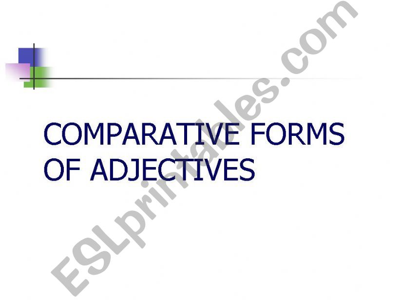 ESL - English PowerPoints: a basic powerpoint show about comparatives