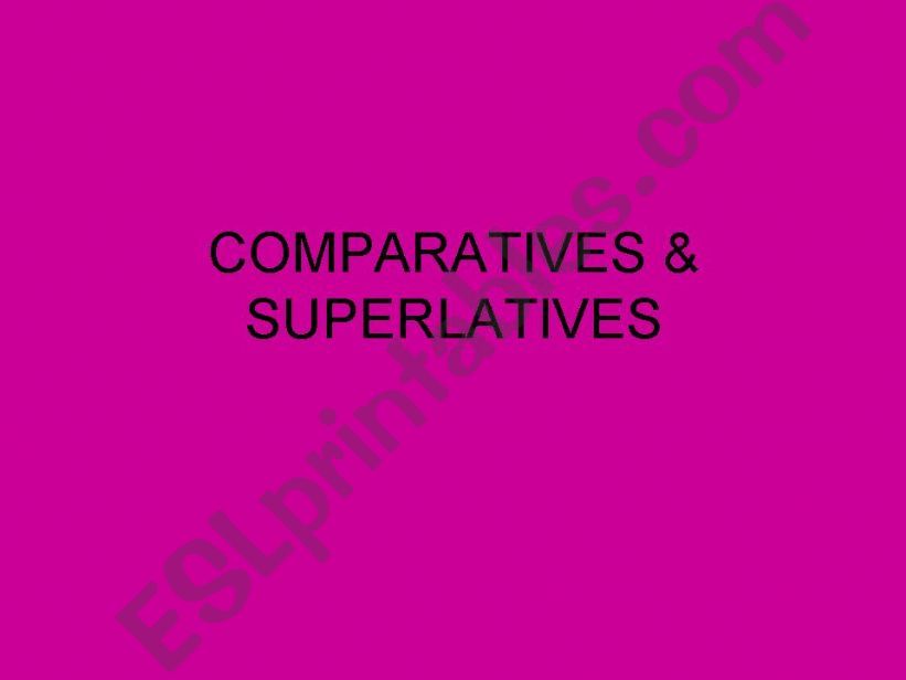 ESL - English PowerPoints: comparatives and superlatives