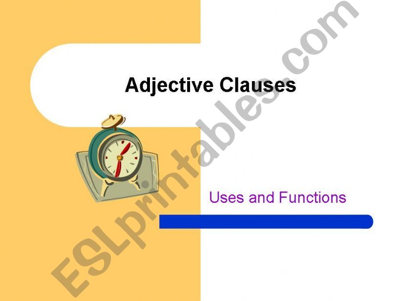 ESL - English PowerPoints: Adjectives Clauses