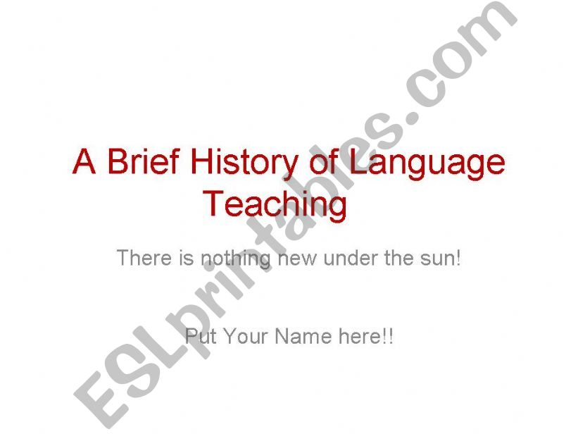 ESL - English PowerPoints: A Brief History of Language Teaching