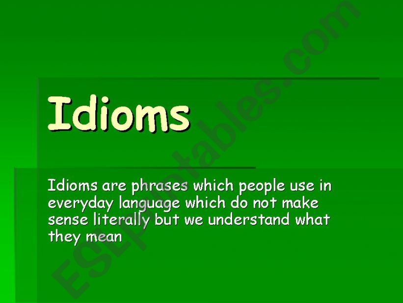 ESL - English PowerPoints: Idioms