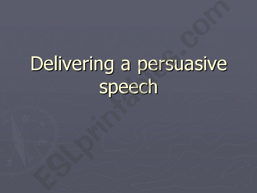 ESL - English PowerPoints: Delivering a persuasive speech
