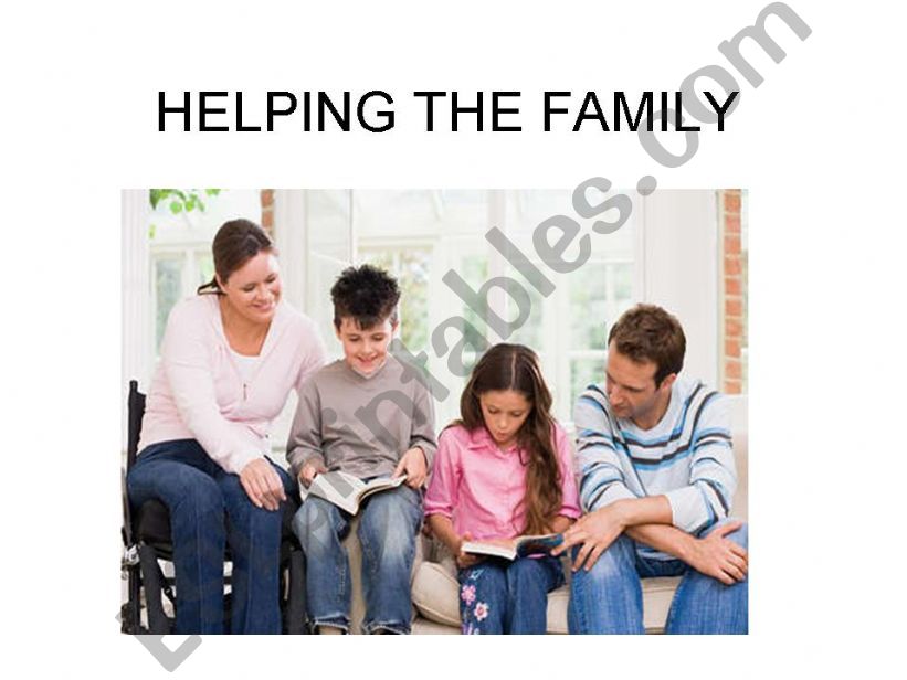 ESL - English PowerPoints: helping the family