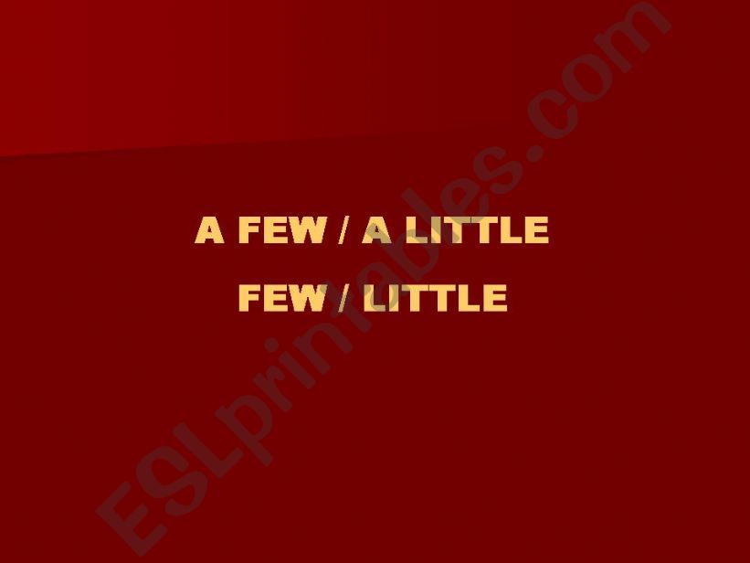 ESL - English PowerPoints: A Few and A Little