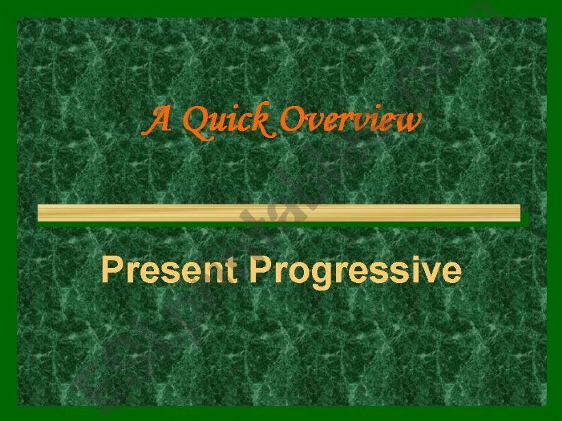 ESL - English PowerPoints: A quick overview - Present Progressive
