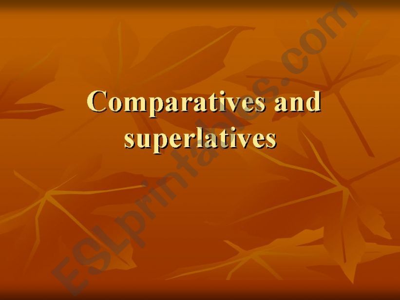 ESL - English PowerPoints: Comparatives and Superlatives