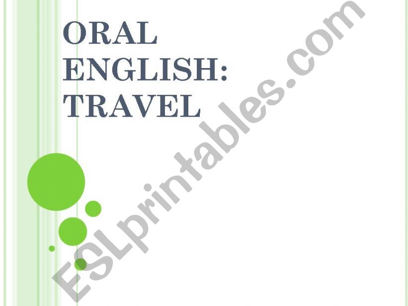 ESL - English PowerPoints: TRAVEL (for ORAL ENGLISH lesson)