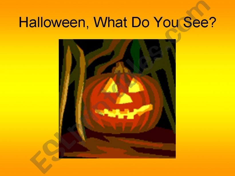 ESL - English PowerPoints: Halloween, What do you see?
