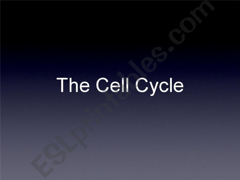 ESL - English PowerPoints: The Cell Cycle