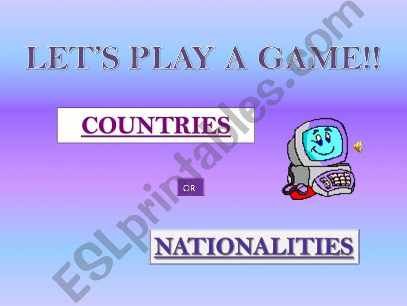 ESL - English PowerPoints: Let´s Play a Game (countries and nationalities)