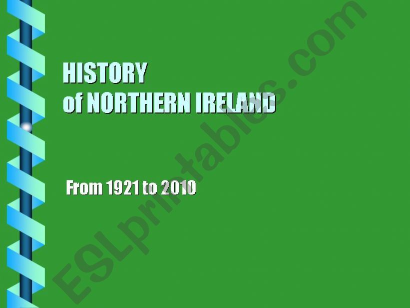 ESL - English PowerPoints: HISTORY OF nORTHERN IRELAND ( 1 / 4)SINCE ...