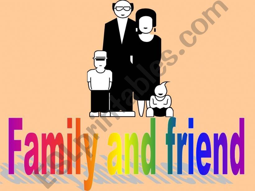 ESL - English PowerPoints: Family and friend