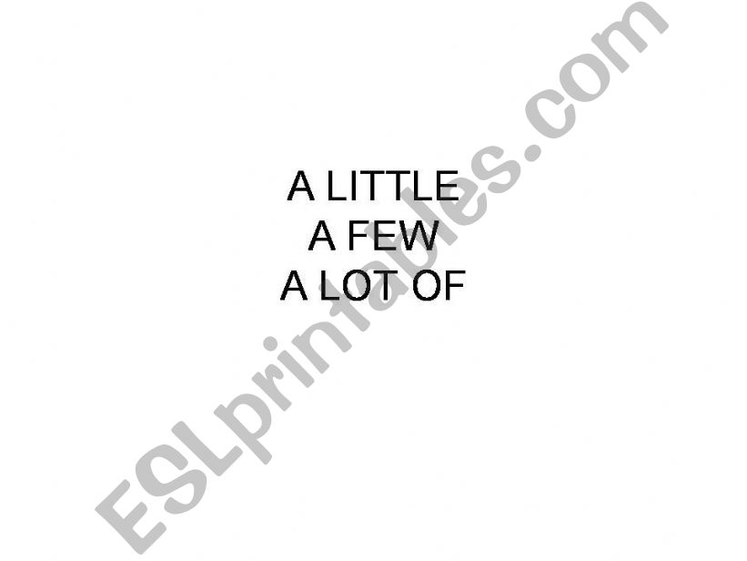 ESL - English PowerPoints: A little, a few, alot of ppt