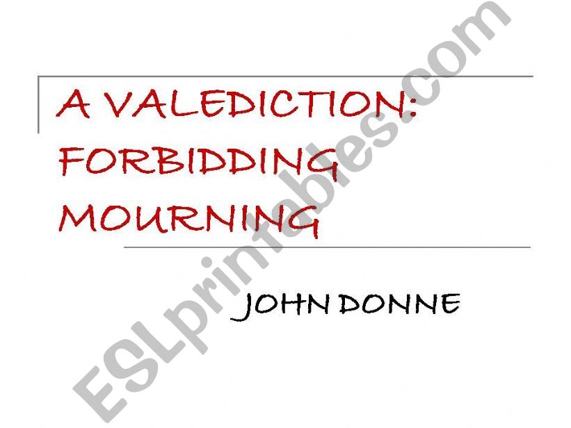 ESL - English PowerPoints: A Valediction- Forbidding Mourning