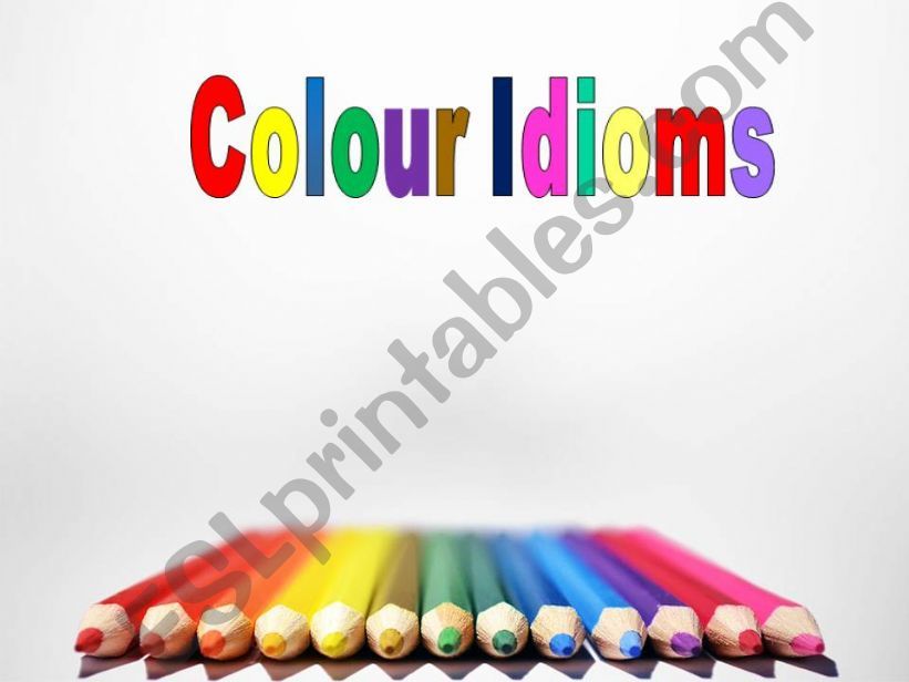 ESL - English PowerPoints: Colour Idioms