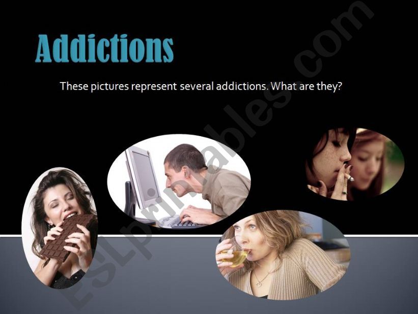 ESL - English PowerPoints: addictions