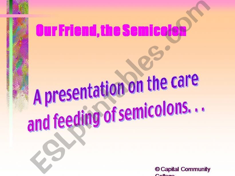 ESL - English PowerPoints: Our friend - semicolons