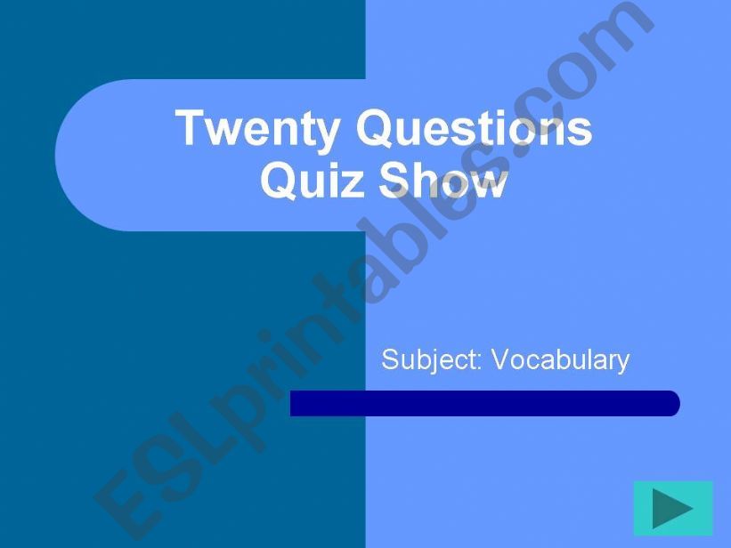 ESL - English PowerPoints: Twenty Questions Quiz Show