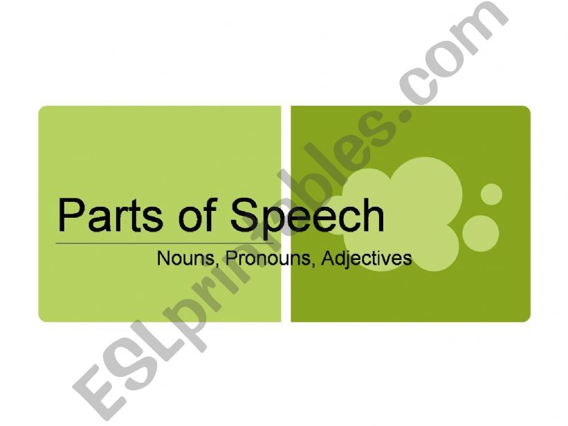 ESL - English PowerPoints: Parts of Speech: nouns, pronouns, adjectives