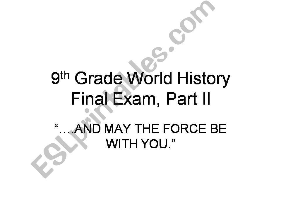 ESL English PowerPoints 9th Grade World History Final Exam esl-english-powerpoints-9th-grade-world-history-final-exam
