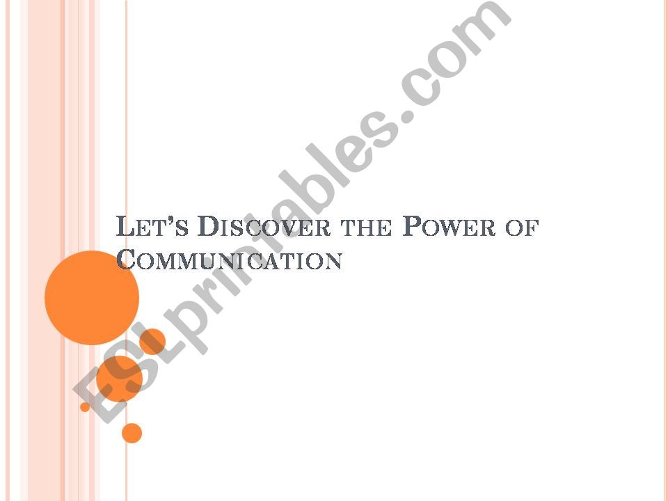 ESL - English PowerPoints: Let´s discover the power of communication