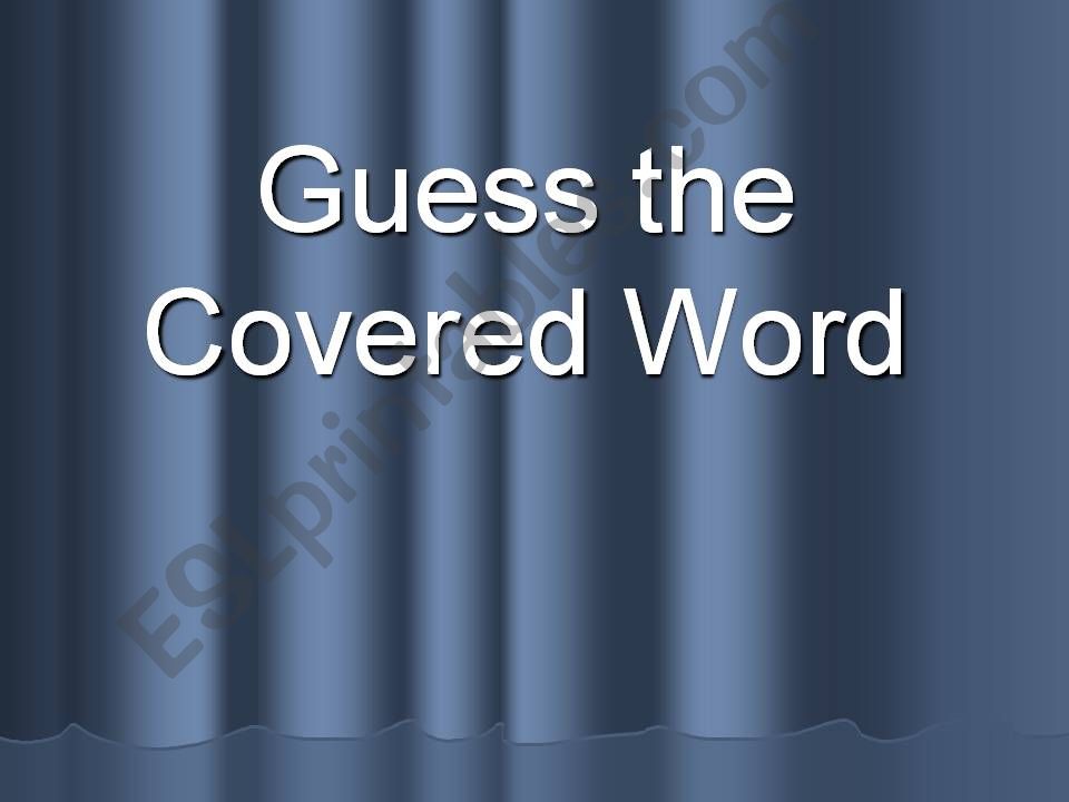 ESL - English PowerPoints: Guess the Covered Words