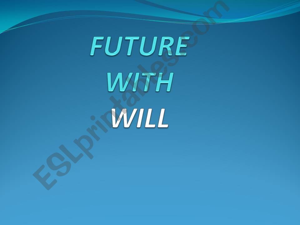 ESL - English PowerPoints: FUTURE - WILL