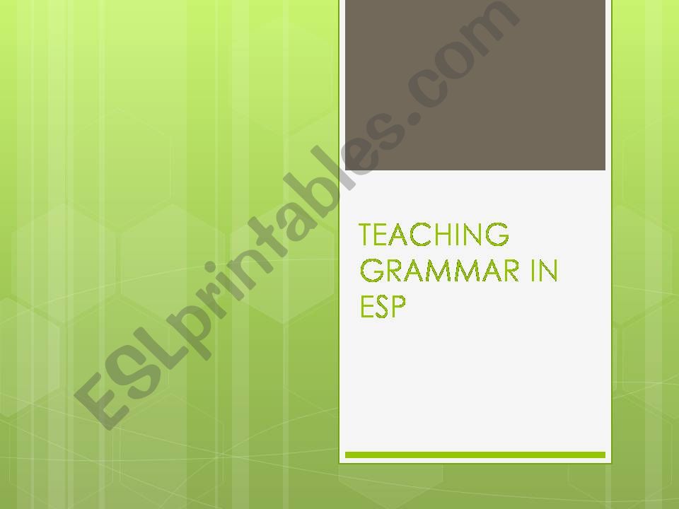 ESL - English PowerPoints: Teaching Grammar in ESP