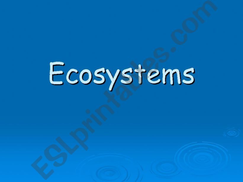ESL - English PowerPoints: Ecosystems