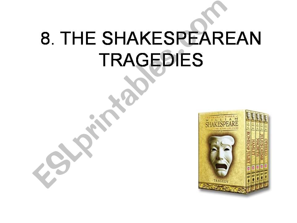 ESL - English PowerPoints: THE SHAKESPEAREAN TRAGEDIES