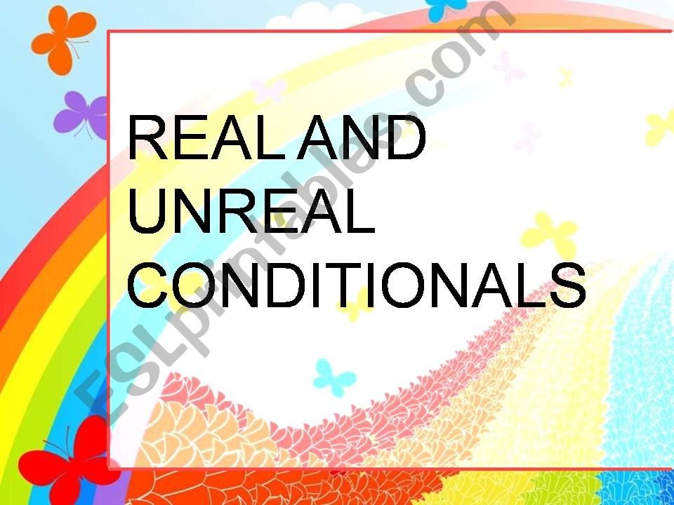 ESL English PowerPoints Real And Unreal Conditionals