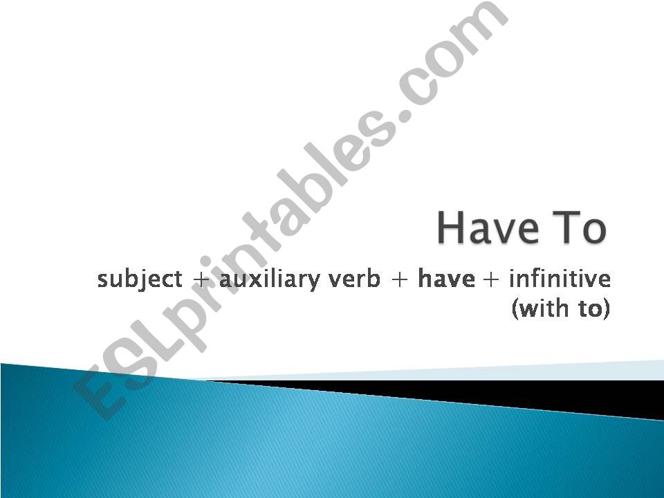 ESL English PowerPoints Have To