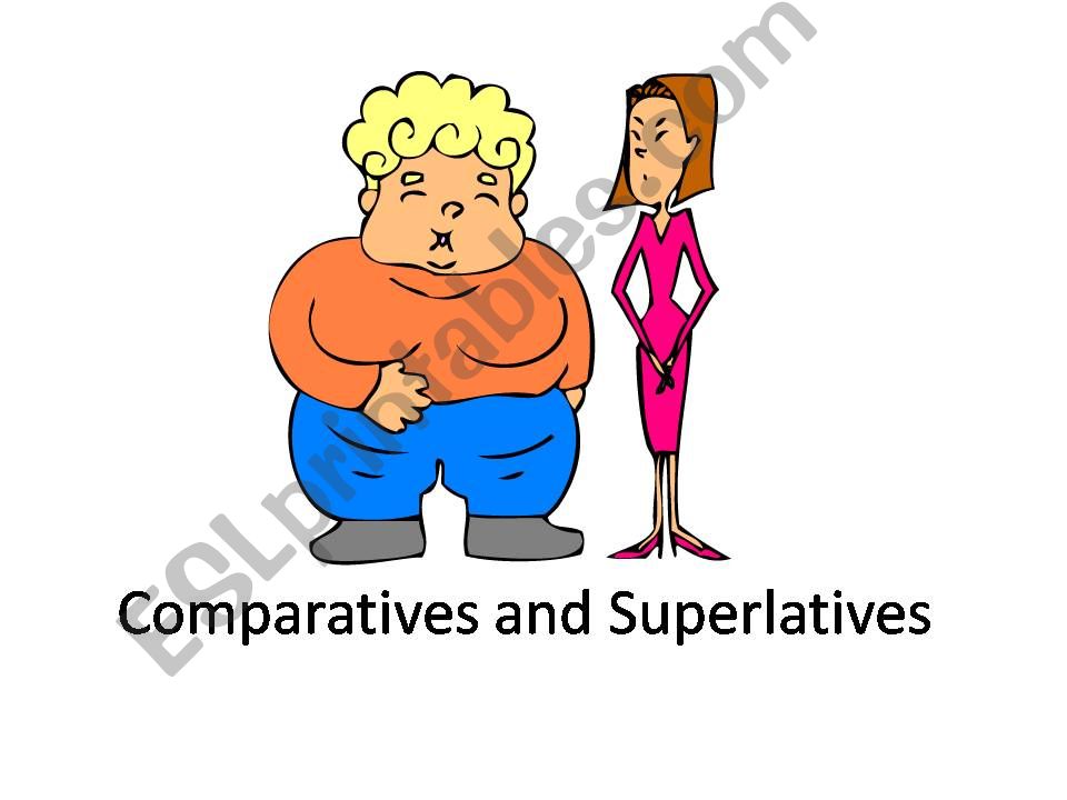 ESL - English PowerPoints: Comparatives and Superlatives
