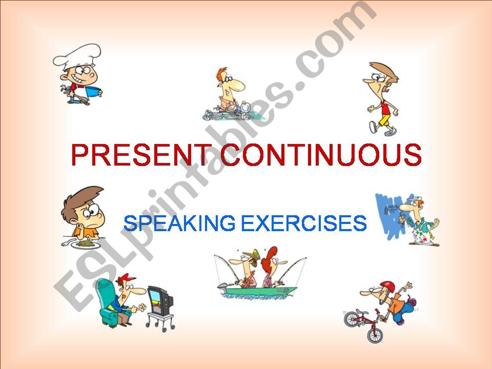 ESL - English PowerPoints: PRESENT CONTINUOUS – POWERPOINT EXERCISES – PART 1a / 2