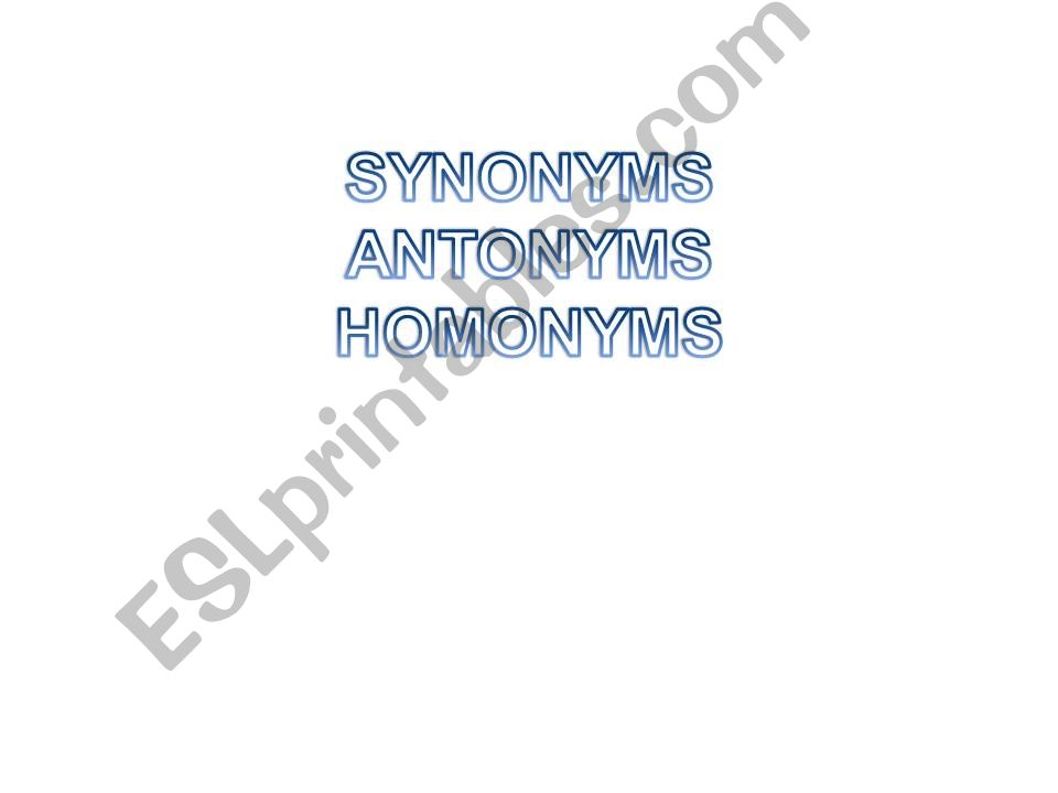ESL - English PowerPoints: Synonyms, Antonyms, Homonyms Quiz