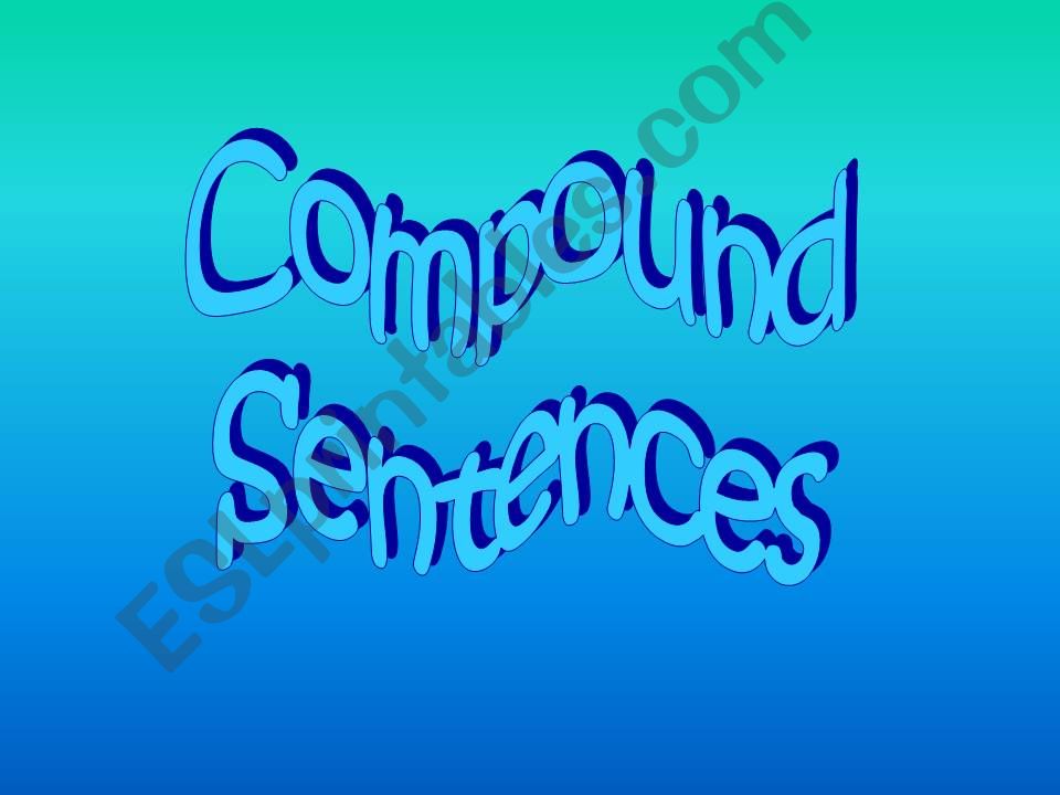 ESL - English PowerPoints: Compound sentences