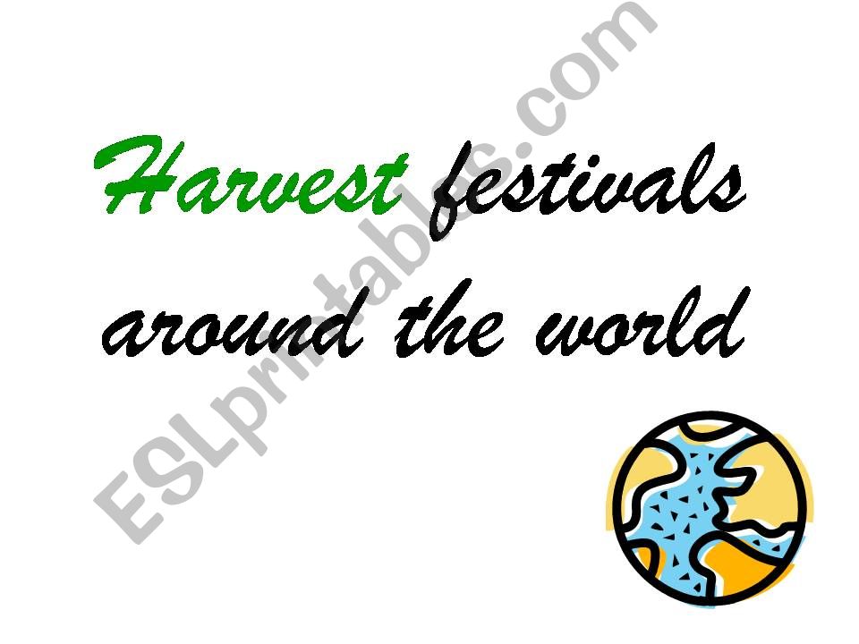 ESL - English PowerPoints: Harvest festivals around the world