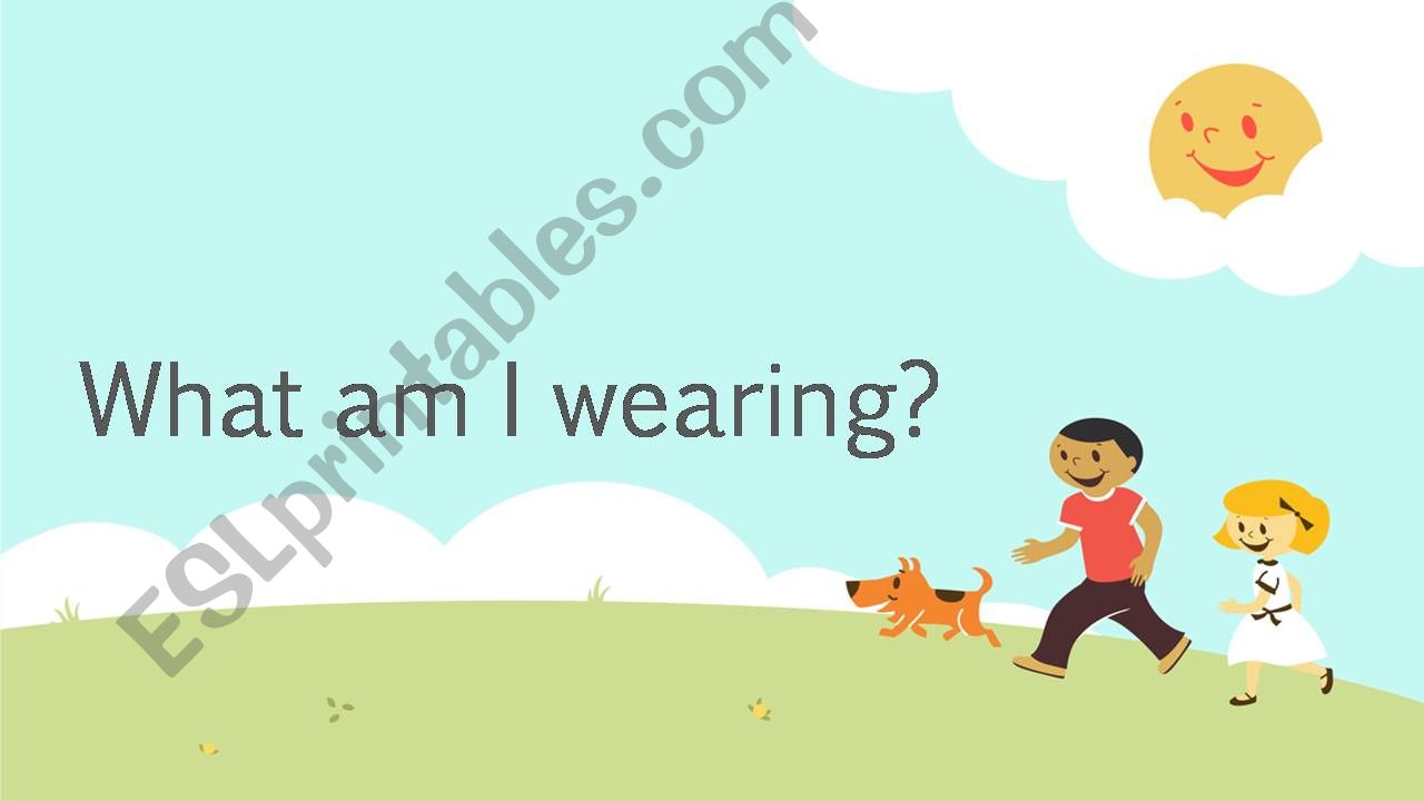 ESL - English PowerPoints: what am I wearing?
