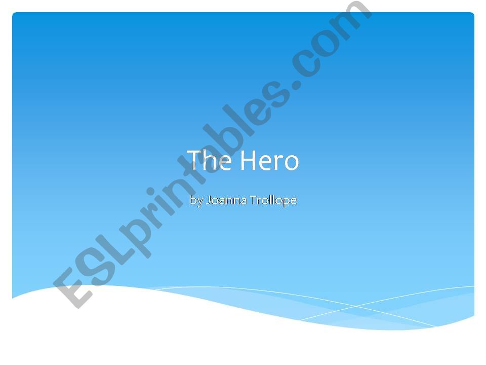 ESL - English PowerPoints: The Hero by Joanna Trollope