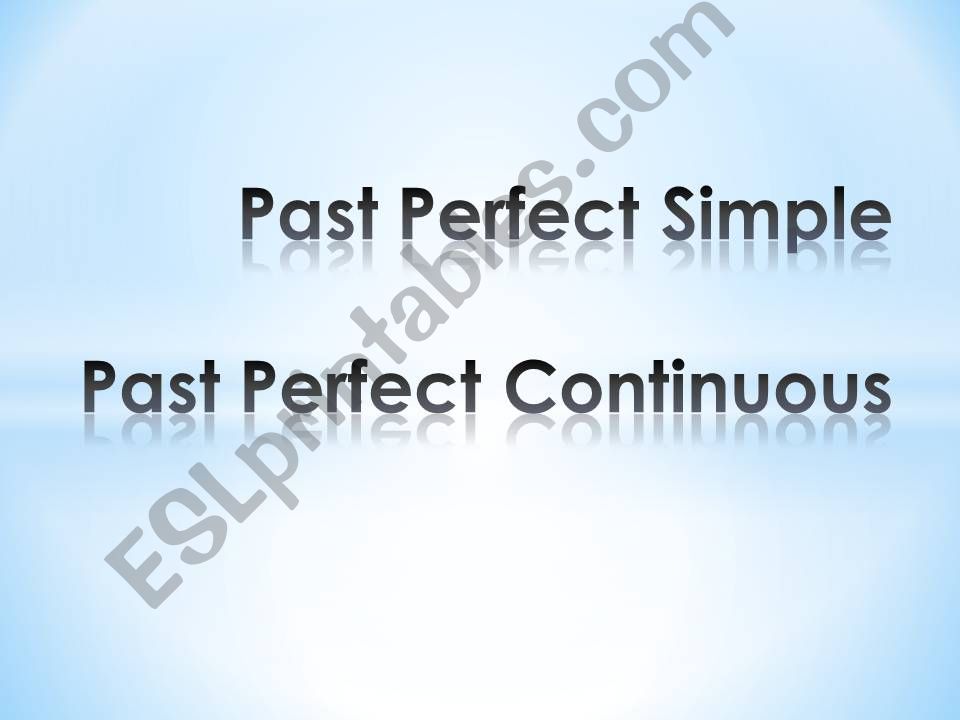ESL - English PowerPoints: Past perfect and past perfect continuous ...