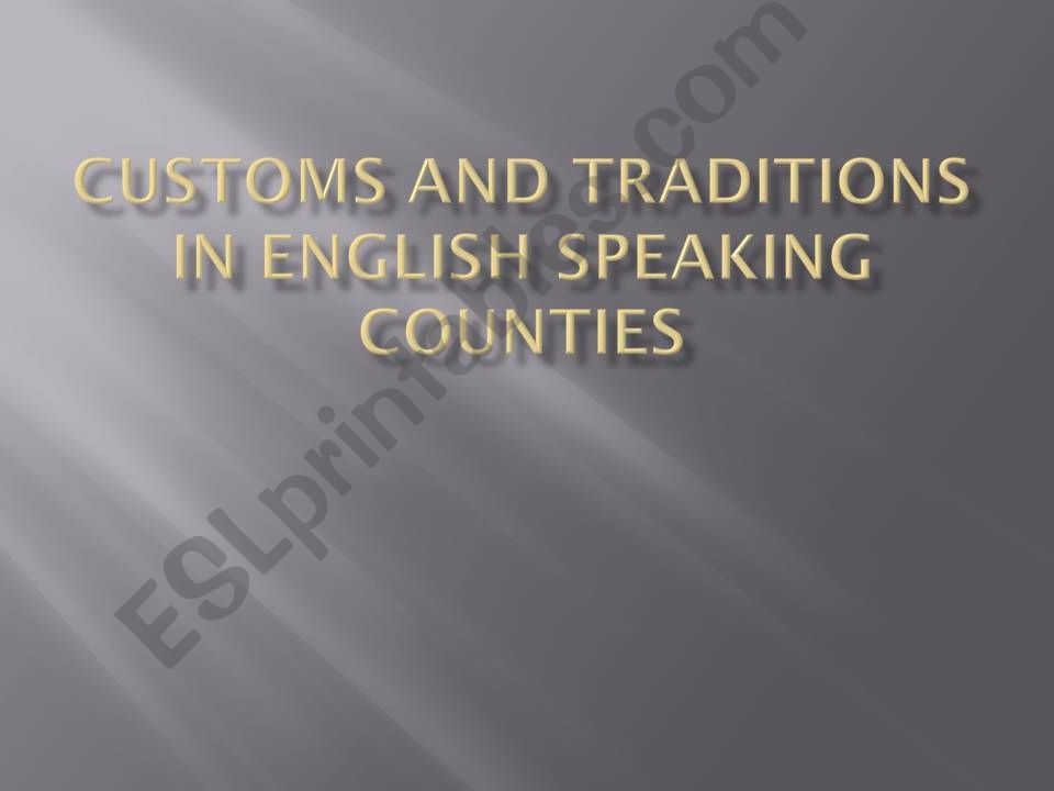 ESL - English PowerPoints: Customs in the English Countries
