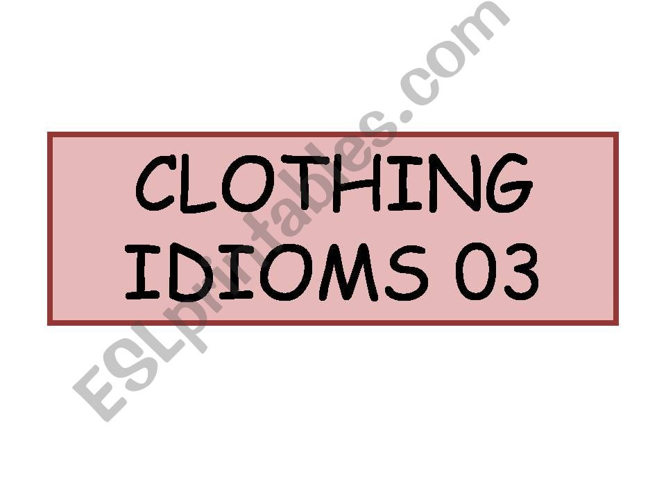 ESL - English PowerPoints: Fashion Idioms