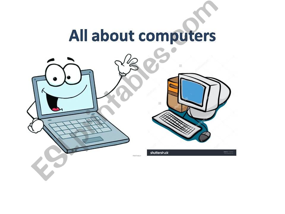 ESL - English PowerPoints: All about Computers ESL - English PowerPoints: All about Computers