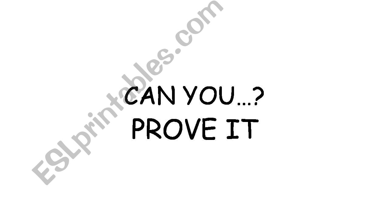 ESL - English PowerPoints: Can you do it? Prove it